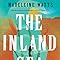 The Inland Sea: A Novel: Watts, Madeleine: 9781646220175: Amazon.com: Books