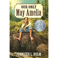 Our Only May Amelia: Holm, Jennifer L: 9780064408561: Amazon.com: Books