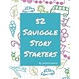 Amazon.com: 52 Squiggle Story Starters: 9781976020797: Larrew, Jessica ...