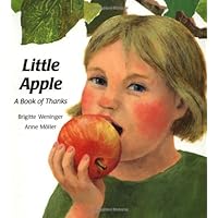 Little Apple: A Book of Thanks: Weninger, Brigitte, Moller, Anne ...