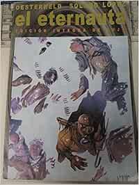 El Eternauta, edicion integral de lujo : Oesterheld y Solano Lopez: Amazon.es: Libros