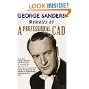 Memoirs of a Professional Cad: George Sanders: 9781911095200: Amazon ...