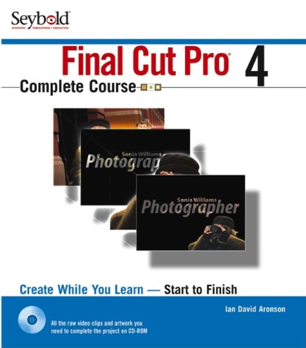 Amazon.com: Final Cut Pro4 Complete Course: 0785555864092: Aronson, Ian David: Books