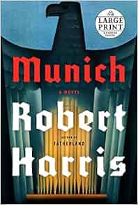 Munich: A novel (Random House Large Print): Robert Harris ...