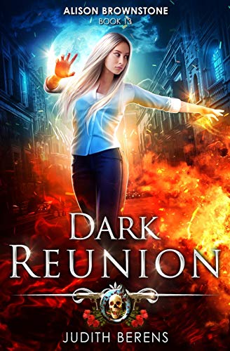 Dark Reunion: An Urban Fantasy Action Adventure (Alison Brownstone ...