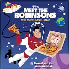 Meet the Robinsons: Who Wants Some Pizza?: Erin P. Rade, Len Smith ...