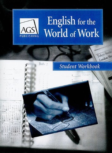 ENGLISH FOR THE WORLD OF WORK STUDENT WORKBOOK (Ags English World of ...