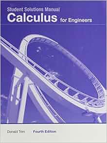 Student Solutions Manual -- Calculus for Engineers: Donald Trim ...