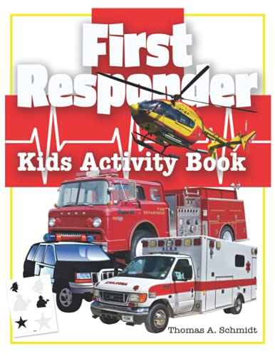 FIRST RESPONDER: Kids Activity Book: Schmidt, Thomas A.: 9798546114701 ...