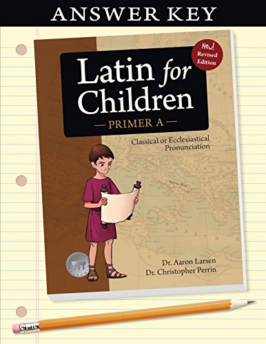 Amazon.com: Latin for Children, Primer A Answer Key (Latin for Childred ...