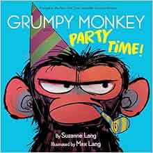 Grumpy Monkey Party Time!: Suzanne Lang, Max Lang: 9780593118627 ...