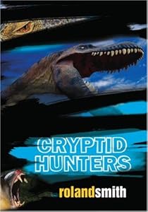 Cryptid Hunters book by Roland Smith