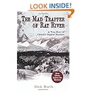 The Mad Trapper of Rat River: A True Story of Canada's Biggest Manhunt ...