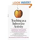 Teaching As a Subversive Activity: Neil Postman, Charles Weingartner ...
