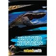 Cryptid Hunters: Smith, Roland: 9780786851621: Amazon.com: Books