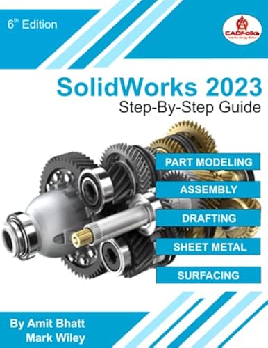 SolidWorks 2023 - Step-By-Step Guide: Part, Assembly, Drawings, Sheet ...