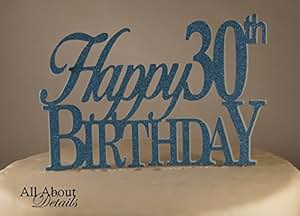Amazon.com: All About Details Blue Happy-30Th-Birthday Cake Topper ...