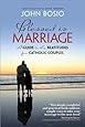 Happy Together: The Catholic Blueprint for a Loving Marriage: John ...