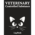 Veterinary Controlled Substance Log Book: Controlled Substance Drug ...