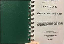 The Authorized Ritual of the Order of the Amaranth, Inc.: Order of the ...