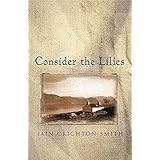 Consider the Lilies: Foss, Elizabeth: 9781547239481: Amazon.com: Books