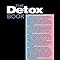 The Detox Book: How to Detoxify Your Body to Improve Your Health, Stop ...