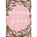Rooted in Hope: Elizabeth Foss: 9781978285552: Amazon.com: Books
