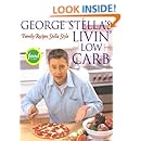 George Stella's Livin' Low Carb: Family Recipes Stella Style: George ...