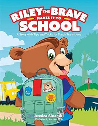 Riley the Brave Makes It to School: A Story With Tips and Tricks for ...