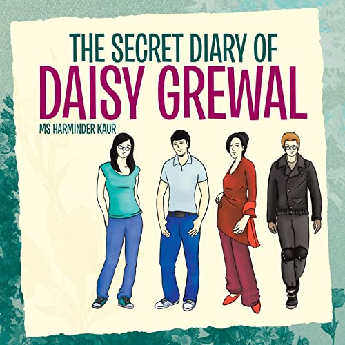 The Secret Diary of Daisy Grewal: Kaur, Ms Harminder: 9781453578483 ...