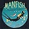 Manfish: A Story of Jacques Cousteau: Berne, Jennifer, Puybaret, Éric ...