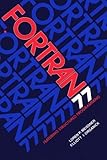 Fortran 77 for Engineers and Scientists: Larry Nyhoff, Sanford Leestma: 9780023886553: Amazon ...