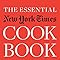 The Essential,Cookbook: Classic Recipes for a New Century: Hesser ...