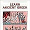 Amazon.com: Learn Ancient Greek (Greek and Latin Language ...