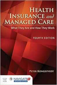 Health Insurance and Managed Care: What They Are and How They Work ...