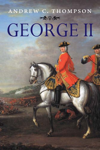 George II: King and Elector (The Yale English Monarchs Series ...