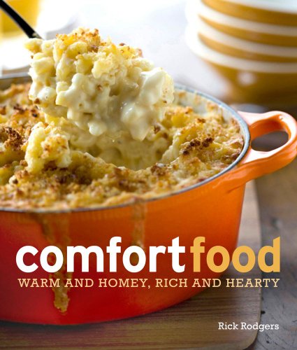 Comfort Food: Warm and Homey, Rich and Hearty: Rodgers, Rick ...