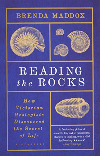 Reading the Rocks: How Victorian Geologists Discovered the Secret of ...