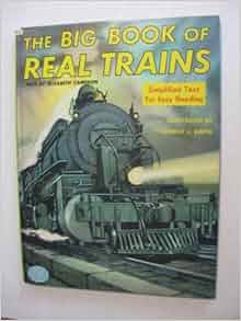 The Big Book of Real Trains: Elizabeth Cameron, George J. Zaffo: Amazon ...