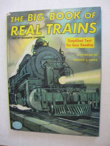 The Big Book of Real Trains: Elizabeth Cameron, George J. Zaffo: Amazon ...