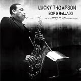 A FORGOTTEN SAX GIANT…Lucky Thompson: Bop & Ballads, Four Brothers ...