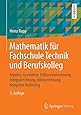 Mathematik für Fachschule Technik und Berufskolleg: Amazon.de: Heinz ...