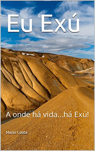 Eu Exú: A onde há vida...há Exú! - eBook, Resumo, Ler Online e PDF ...