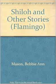 Shiloh: Mason, Bobbie Ann: 9780006541776: Amazon.com: Books