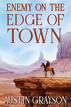 Enemy on the Edge of Town: A Historical Western Adventure Book - Kindle ...