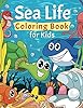 Sea Life Coloring Book for Kids: Super Fun Coloring Pages of Fish & Sea ...