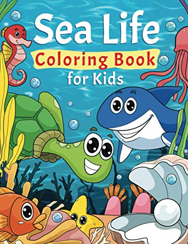 Sea Life Coloring Book for Kids: Super Fun Coloring Pages of Fish & Sea ...
