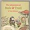 The Adventures of Mole and Troll.: Tony Johnston, Wallace Tripp ...