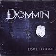 DOMMIN - Love Is Gone - Amazon.com Music