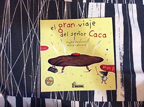 El Gran Viaje Del Senor Caca (Spanish Edition): 9789803881474: Amazon.com: Books